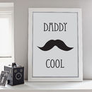 'daddy Cool' Print By Little Pieces | notonthehighstreet.com