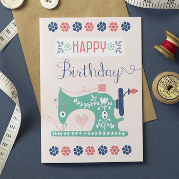 'sew Happy' Birthday Card By Jane Farnham | notonthehighstreet.com