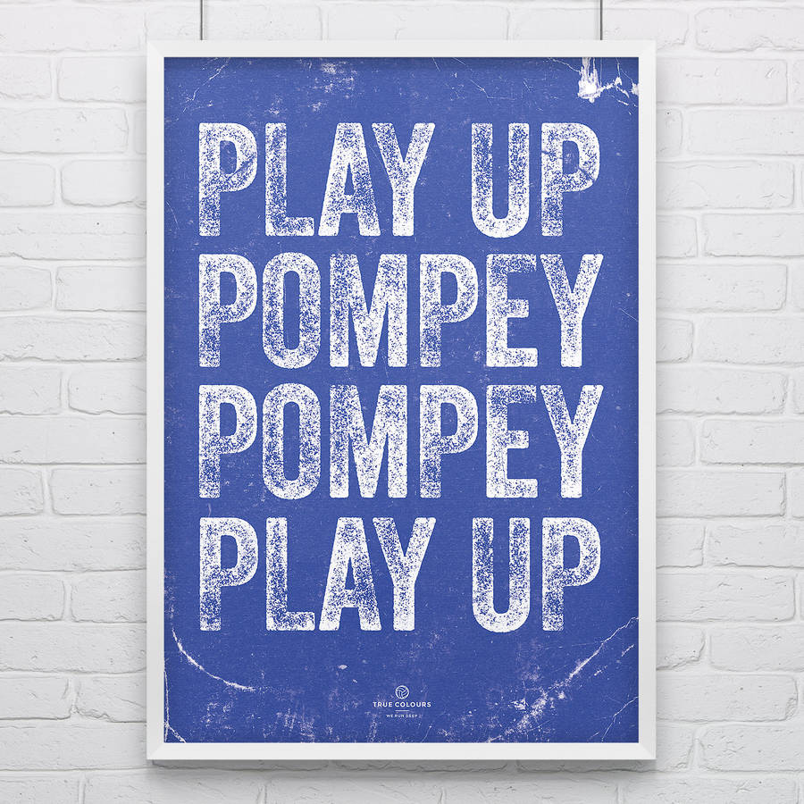 portsmouth 'play up pompey' football song print by true colours ...