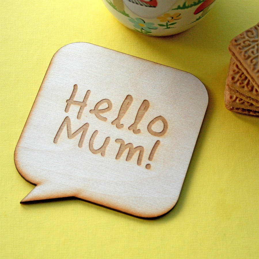 hello mum! engraved wooden coaster by wood paper scissors ...