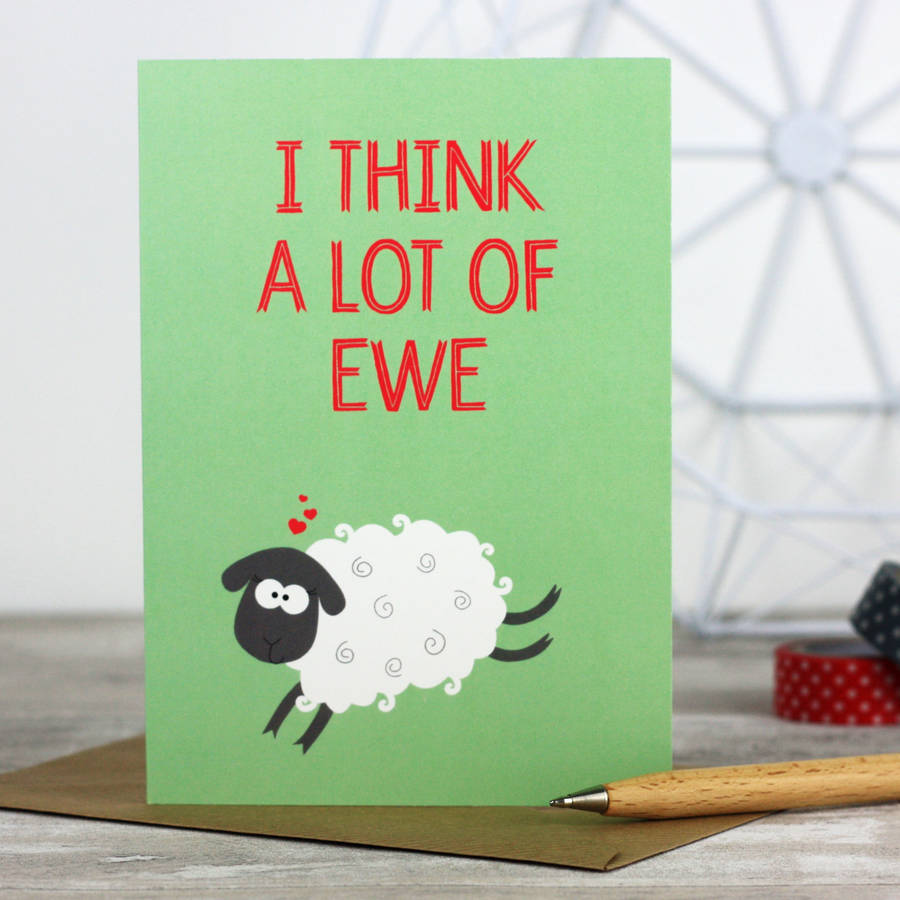 Funny 'i Think A Lot Of Ewe' Sheep Card By Wink Design ...