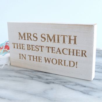 Personalised Best Teacher White Wooden Sign By Edge Inspired ...