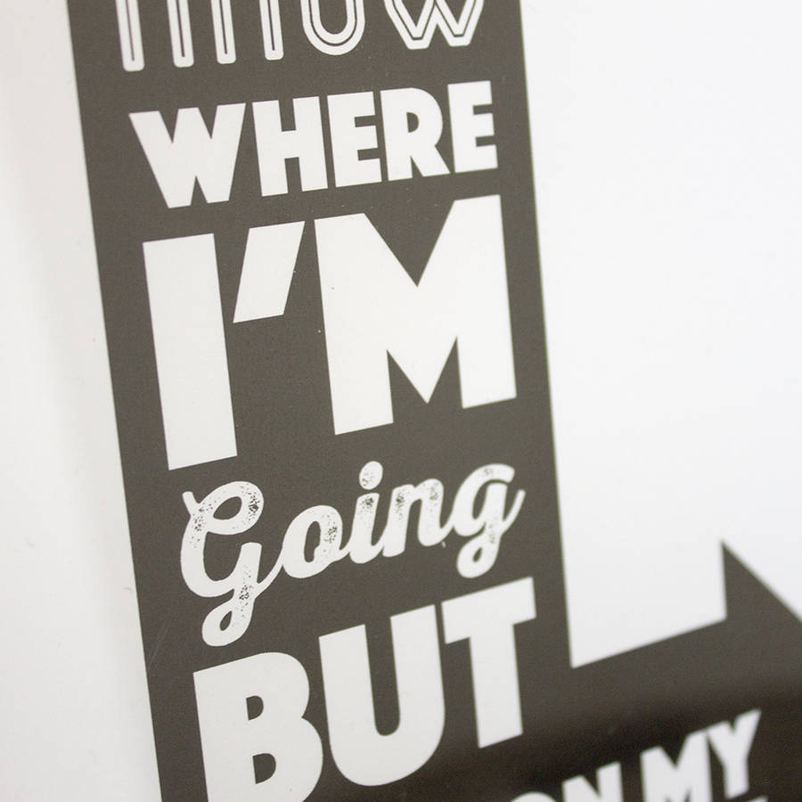 i don't know where i'm going but i'm on my way a4 print by lovely cuppa ...